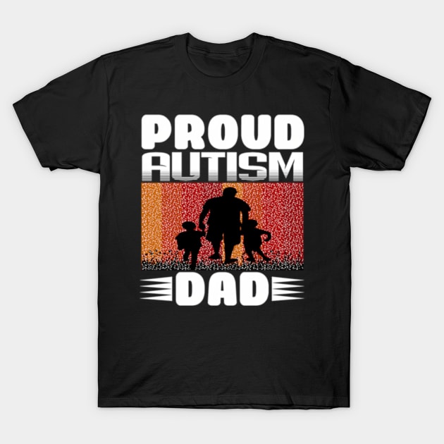 Proud Autism Dad Father Son Autistic Best Dad Ever Proud Autism Dad